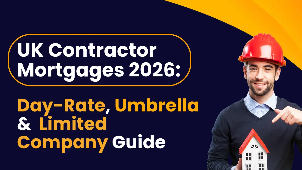 Contractor Mortgages UK 2026: Complete Guide for Contractors